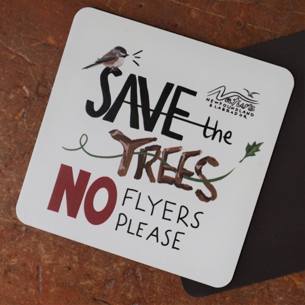 “Save the Trees, No Flyers Please” Chickadee Magnets - Nature NL